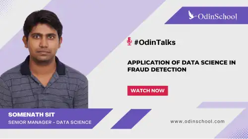 Somenath Sit | Application of Data Science in Fraud Detection | Odinschool